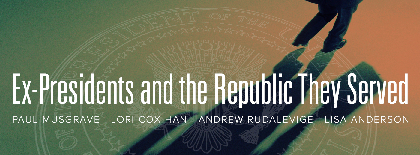 Past Presidents, Presidential Legacies, and the Future of the United ...
