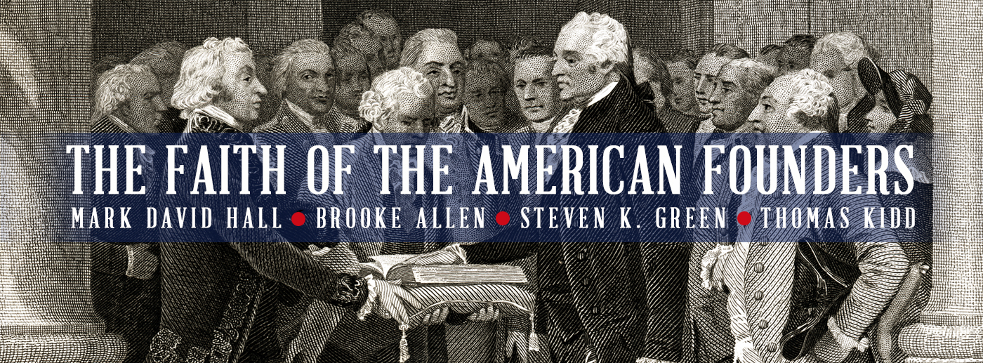June 2020: The Faith of the American Founders | Cato Unbound