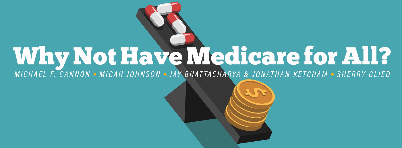 April 2020: Why Not Have Medicare for All? | Cato Unbound